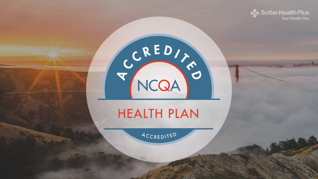 Sutter Health Plus Receives NCQA Accreditation | Sutter Health Plus