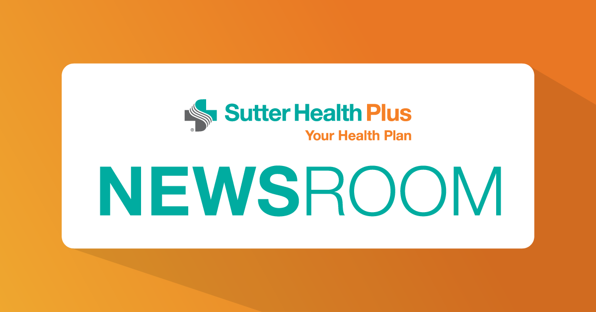 A Message from Sutter Health Plus CEO Brian Fellner | Newsroom