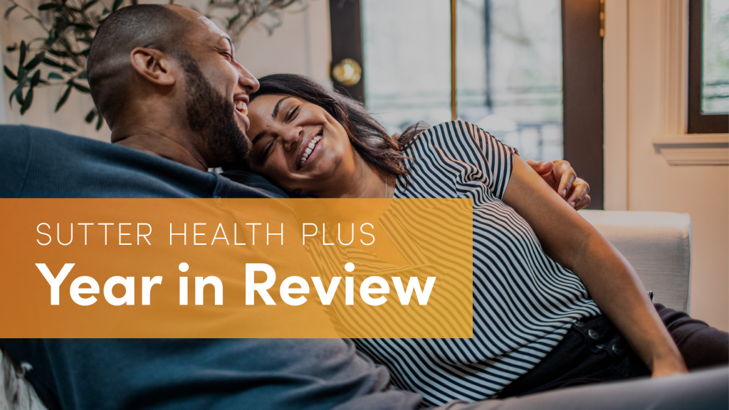 Sutter Health Plus Year in Review 2022 | Newsroom